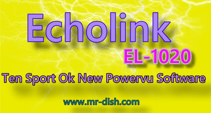 ECHOLINK EL-1020 HD POWERVU SOFTWARE TEN SPORT OK - Mr-Dish